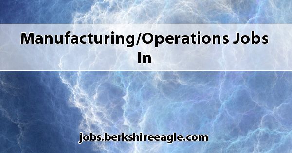 Manufacturing/Operations Jobs in